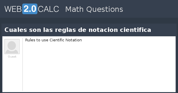 Ver pregunta - Cuales son las reglas de notacion cientifica