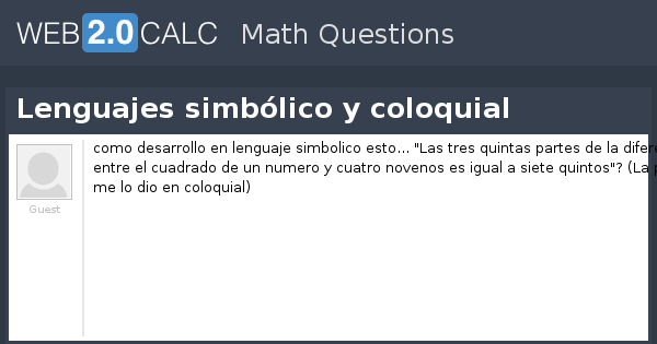 Ver pregunta - Lenguajes simbólico y coloquial Ver pregunta - Lenguajes simbólico y coloquial